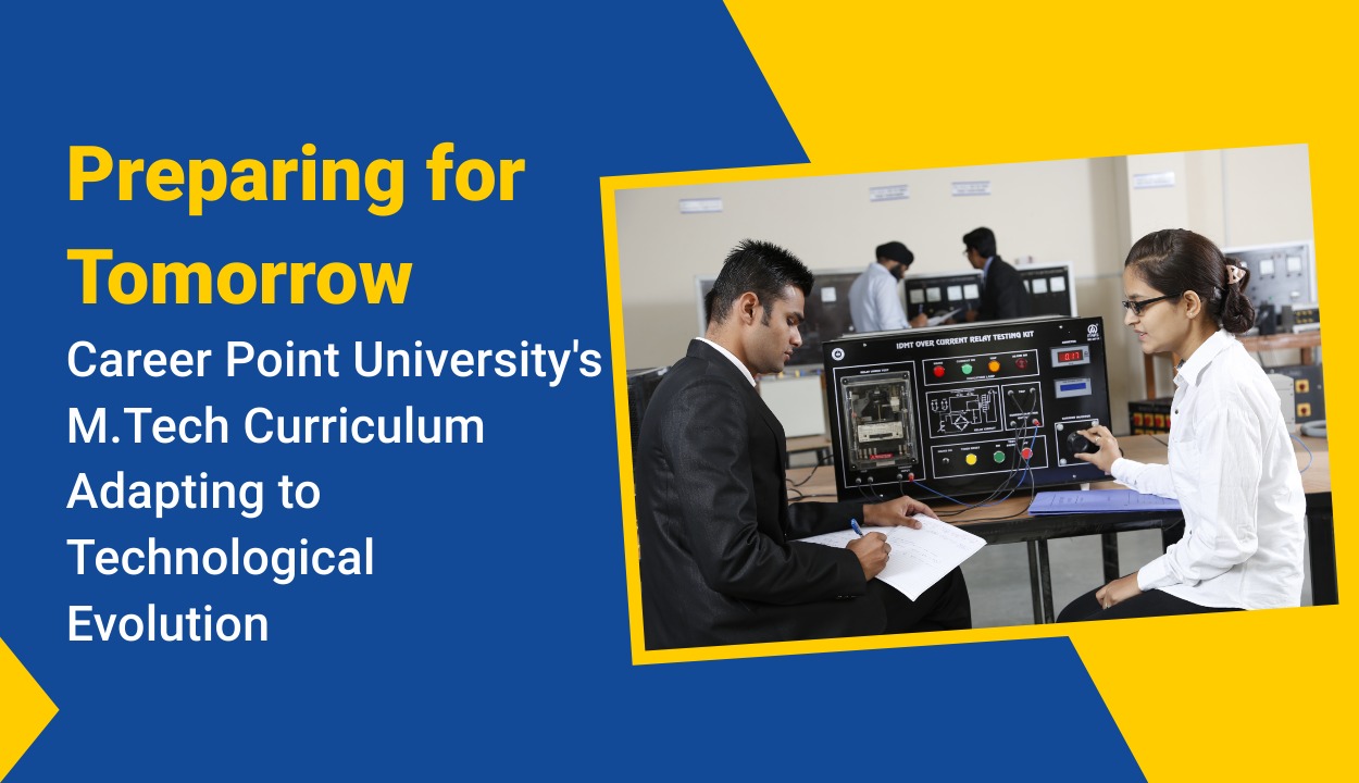 Preparing for Tomorrow: Career Point University's M.Tech Curriculum ...